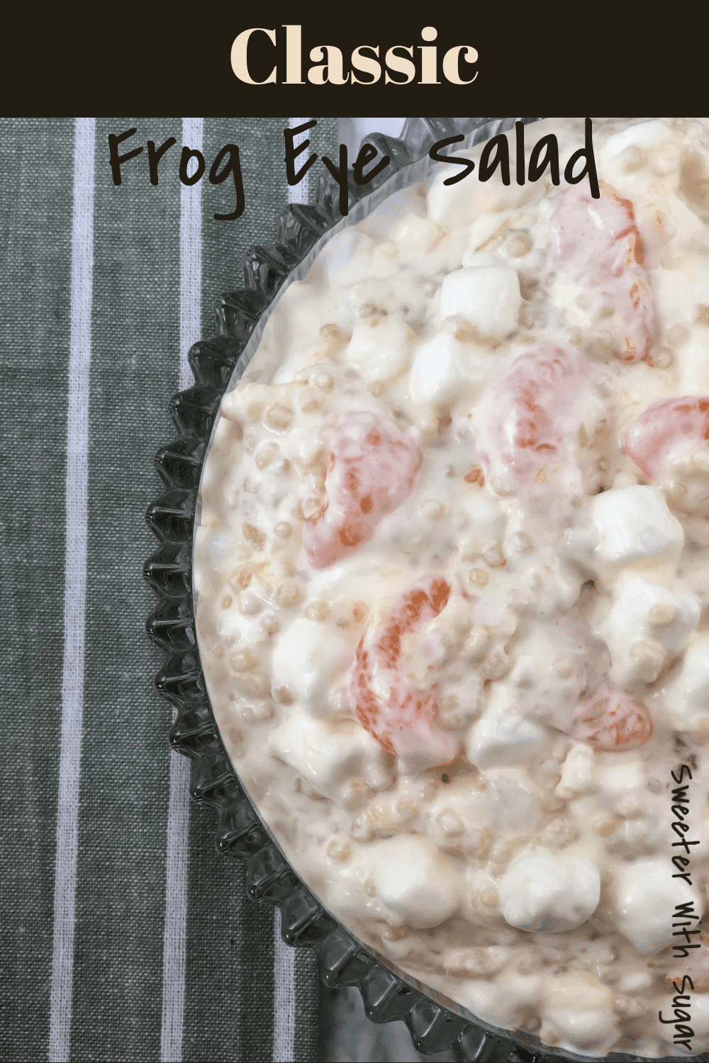 The Best Frog Eye Salad